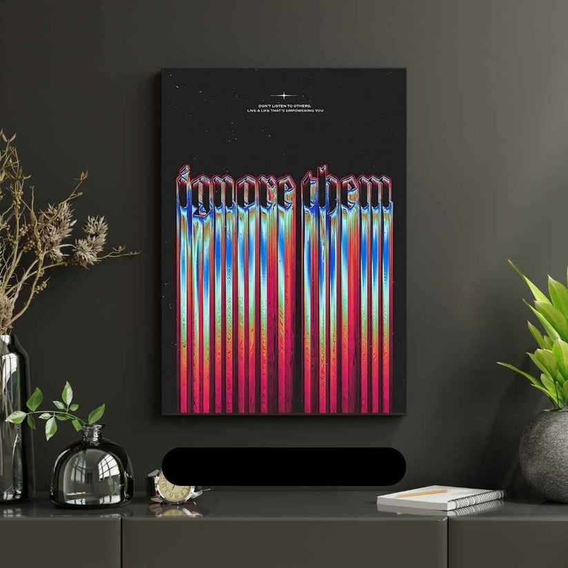 Ignore Them!| Premium Aesthetic poster - Pulp & Pixel